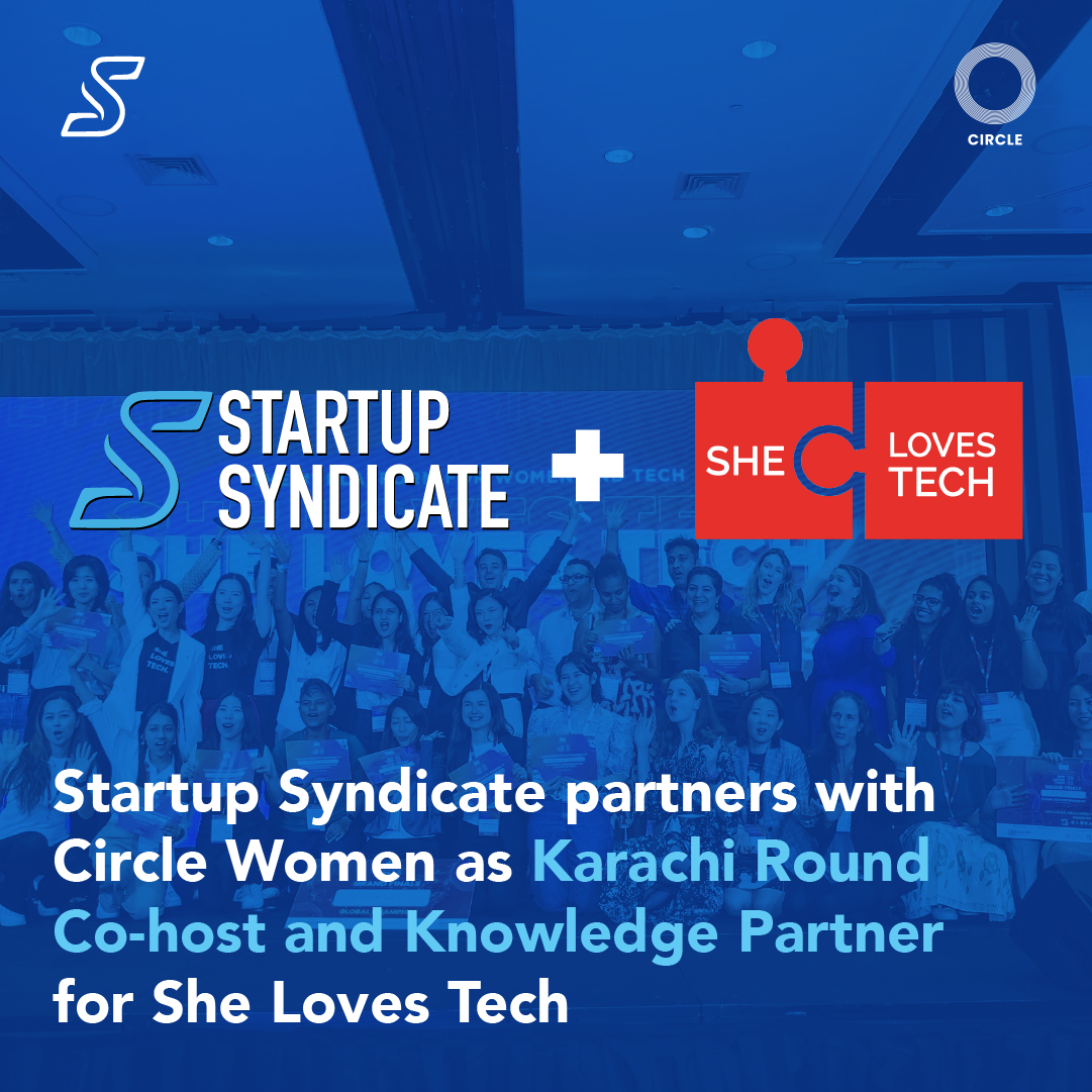 Startup Syndicate Partners with Circle Women as Karachi Round Co-host and Knowledge Partner for ...